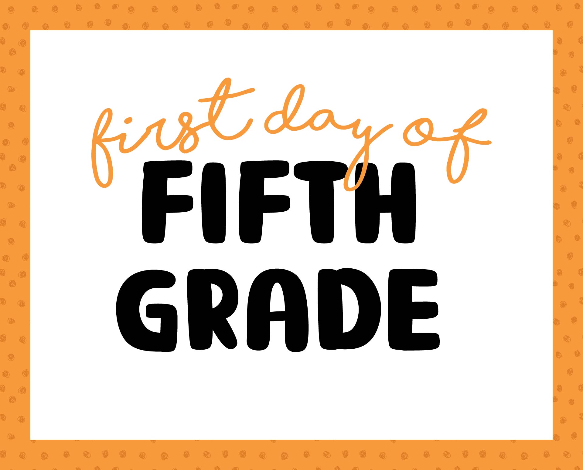 9 Best Images Of 5th Grade First Day Of School Sign Printables Free 